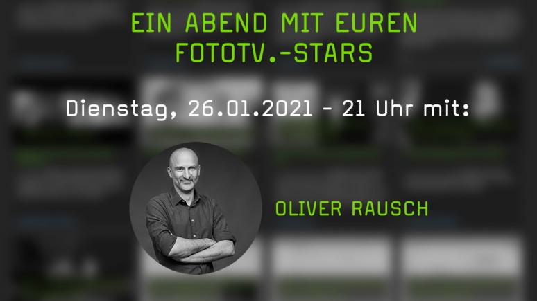 Ein Abend mit…. Oliver Rausch | FotoTV.
