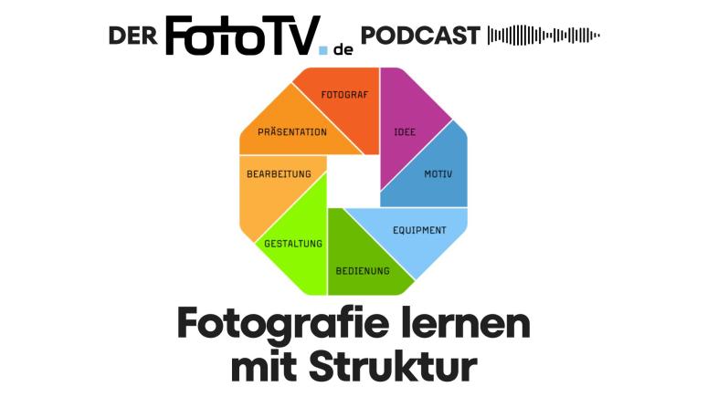 Fotografieren lernen mit Stuktur - jetzt auch als Podcast! | FotoTV.